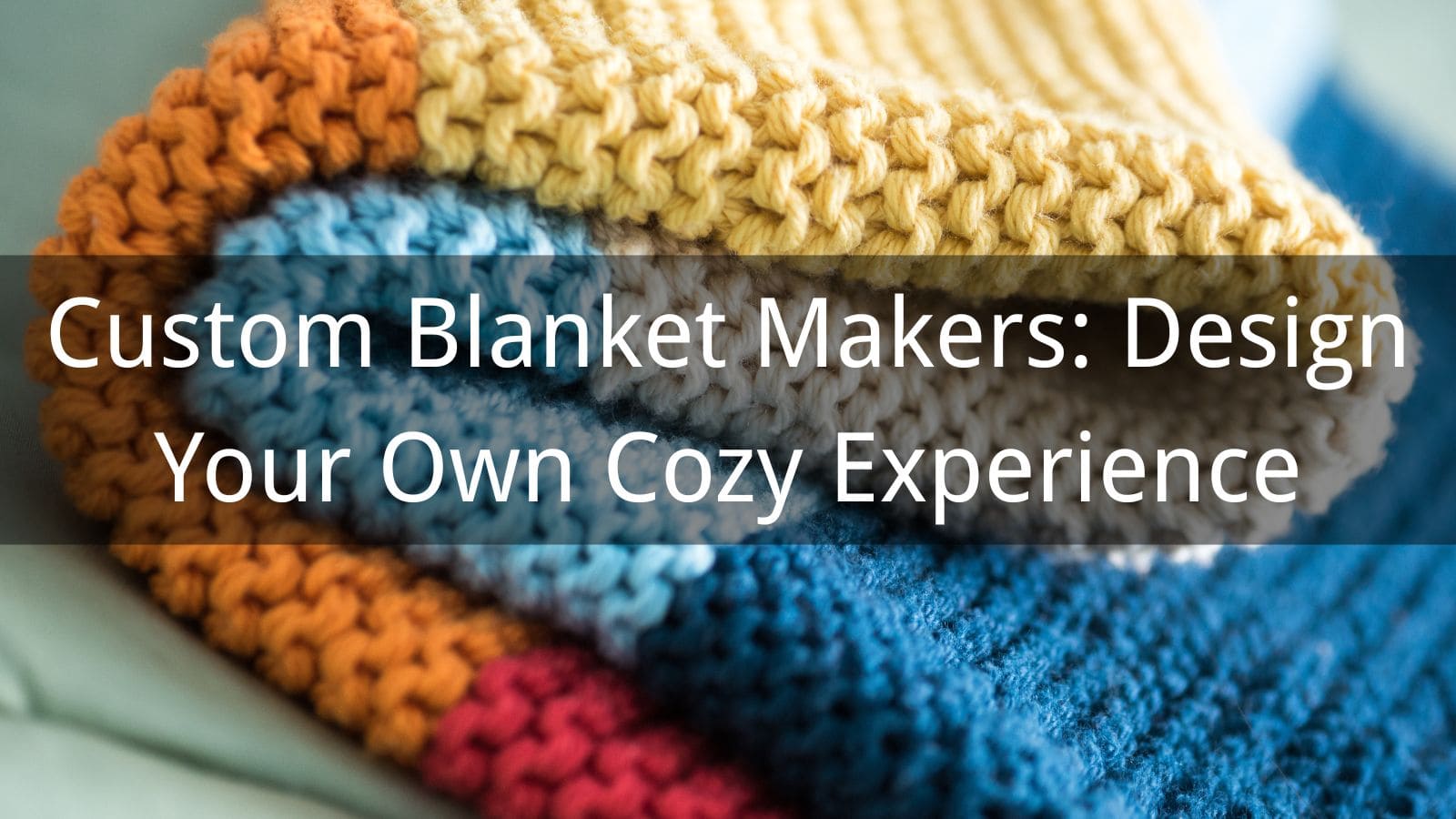Custom Blanket Makers: Design Your Own Cozy Experience - Jemo